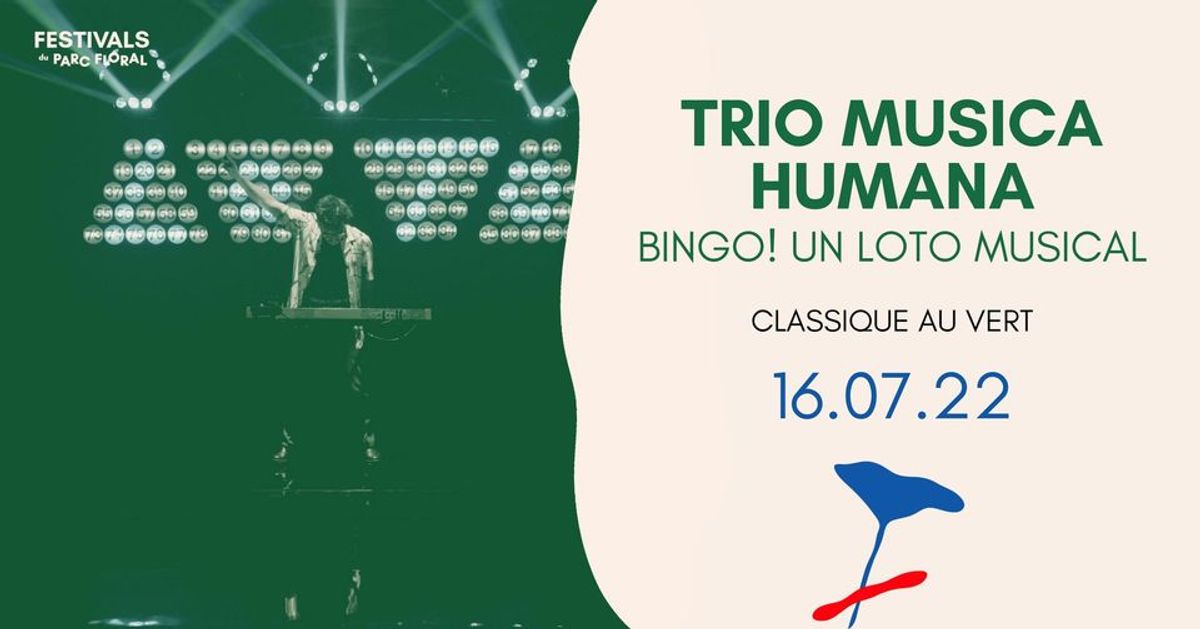 TRIO MUSICA HUMANA - BINGO! UN LOTO MUSICAL CLASSIQUE AU VERT 2022