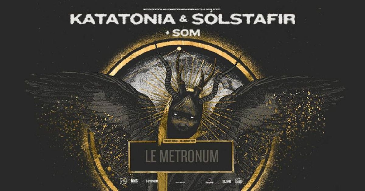Katatonia & Solstafir & SOM | Toulouse, Le Metronum